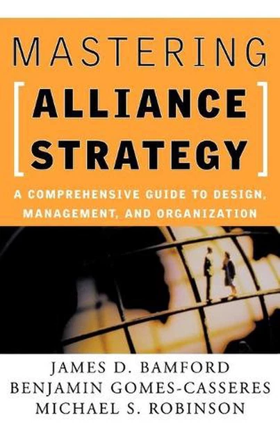 MASTERING ALLIANCE STRATEGY: A Comprehensive Guide to Design ...
