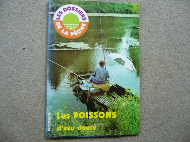 LES DOSSIERS DE la pêche N° 1 Les poissons d'eau douce Tout ce qu'il faut savoir EUR 1,00 ...