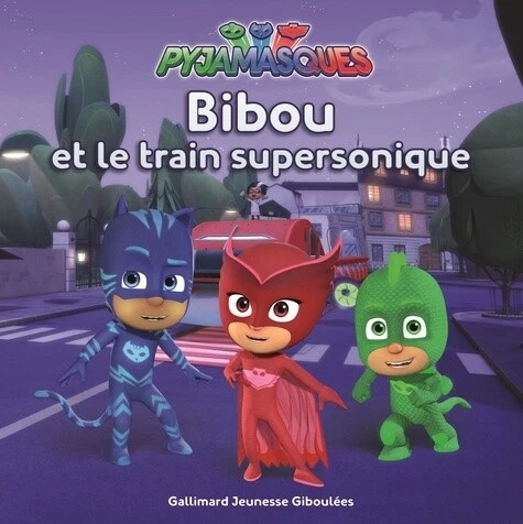 LES PYJAMASQUES : Bibou et le train supersonique - dès 3 ans EUR 3,00 ...