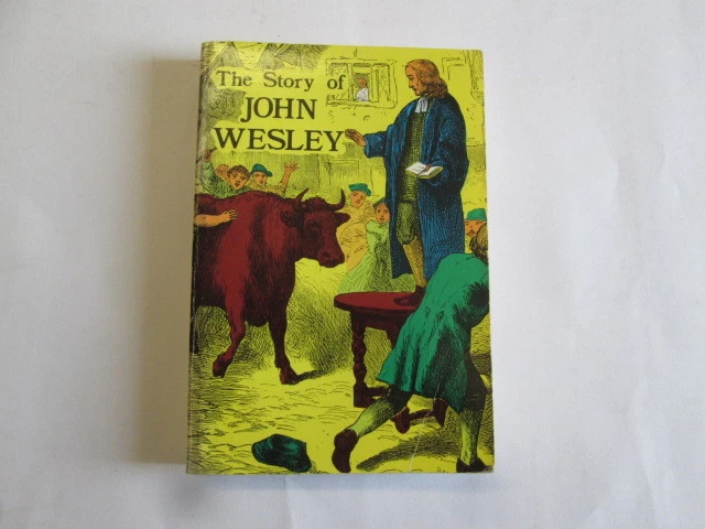 THE STORY OF John Wesley Frances Bevan 1985 Bible Truth Publisher ...