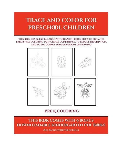 PRE K COLORING (Trace and Color for preschool children): This book has ...