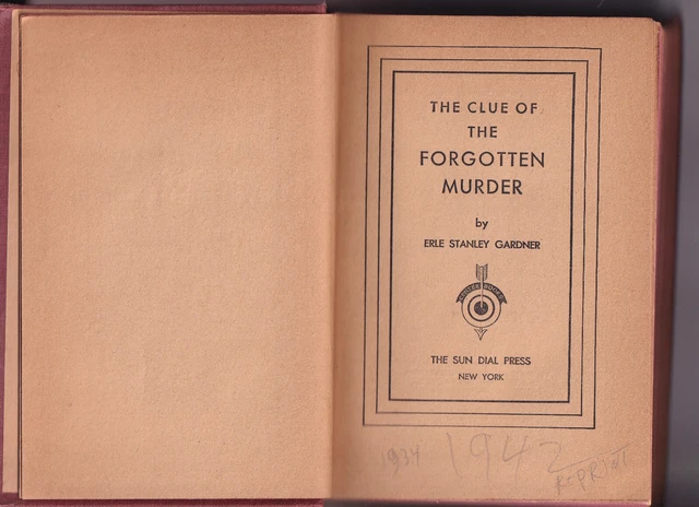 THE CLUE OF the Forgotten Murder E S Gardner Sun Dial Press hc 1942 ...