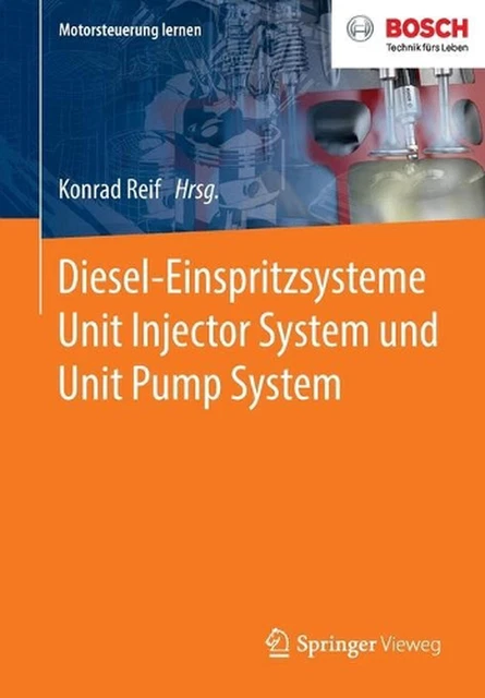 DIESEL-EINSPRITZSYSTEME UNIT INJECTOR System und Unit Pump System by Konrad Reif EUR 29,53 ...