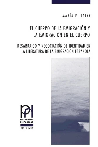 MARIA TAJES EL cuerpo de la emigración y la emigración en el cuerpo ...