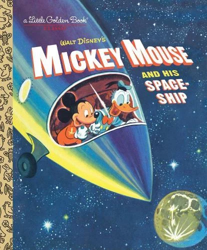 JANE WERNER MICKEY Mouse and His Spaceship (Disney: Mickey Mouse ...