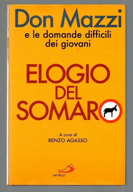 LIBRO BOOK | Elogio del somaro. Don Mazzi le domande difficili dei ...