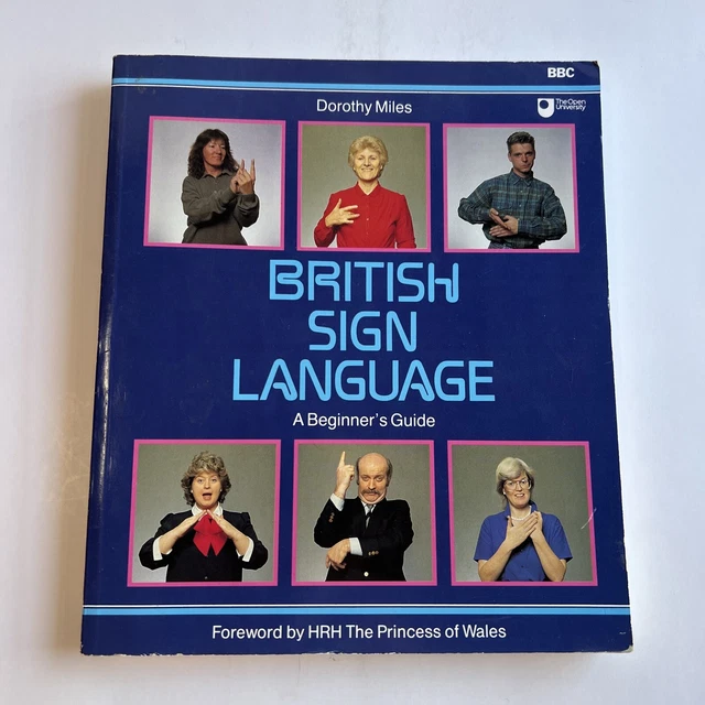 BRITISH SIGN LANGUAGE A Beginner's Guide Dorothy Miles HRH The Princess ...