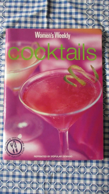 The Australian Womens Weekly Cocktails Cookbook 600 Picclick Au