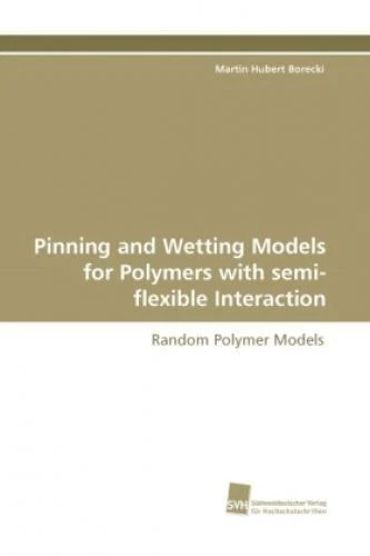 PINNING AND WETTING Models for Polymers with semi-flexible Interaction ...