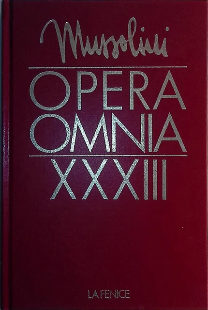 OPERA OMNIA DI Benito Mussolini. Vol. XXXIII Opere giovanili 1904-1913 ...