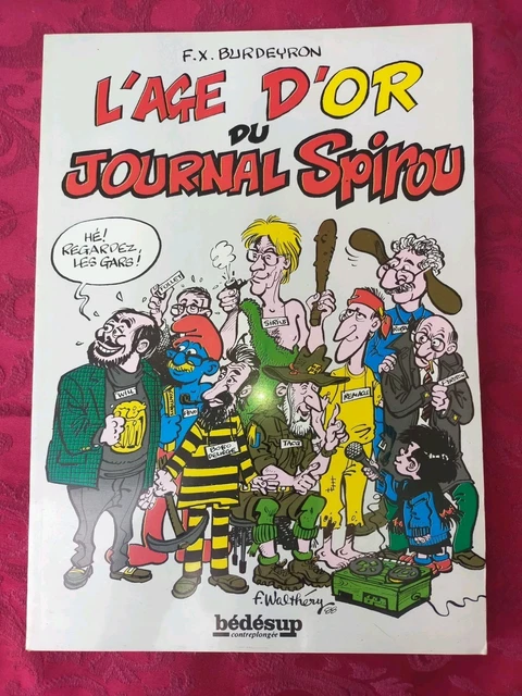 FRANÇOIS-XAVIER BURDEYRON:L'AGE D'OR du journal Spirou Très bon état ...