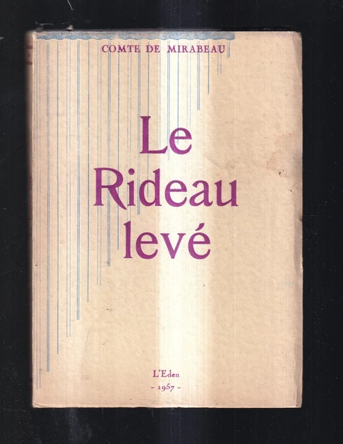 COMTE DE MIRABEAU: Le Rideau Leve. L'eden. 1967. 1000 Ex EUR 15,00 ...
