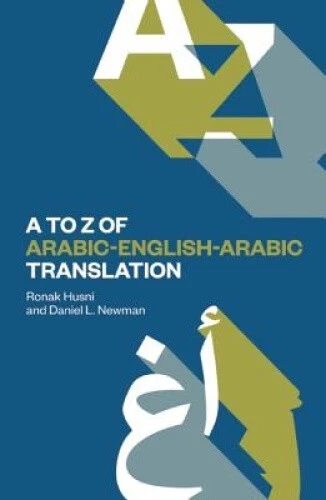 THE A-Z OF Arabic-English-Arabic Translation by Ronak Husni $60.43 ...