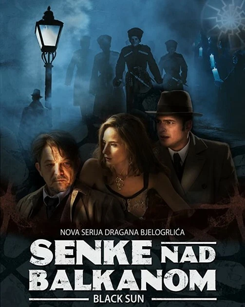 SENKE NAD BALKANOM / Black Sun Serbian Tv Series 2 Dvd English ...