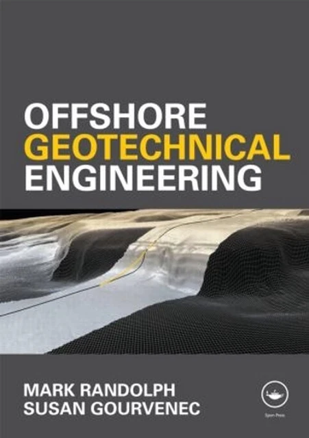 OFFSHORE GEOTECHNICAL ENGINEERING: Mark Randolph and Susan Gourvenec by ...