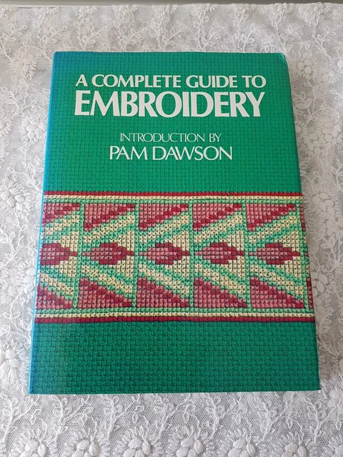A COMPLETE GUIDE to Embroidery (Golden Hands S.), Pam Dawson (int EUR 8 ...
