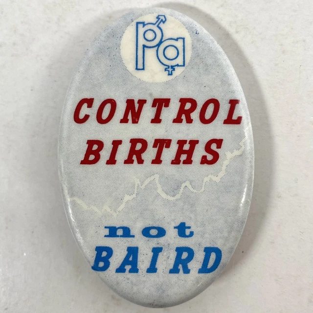 CONTROL BIRTHS NOT William Baird Vintage Advocate Pin Badge Button ...