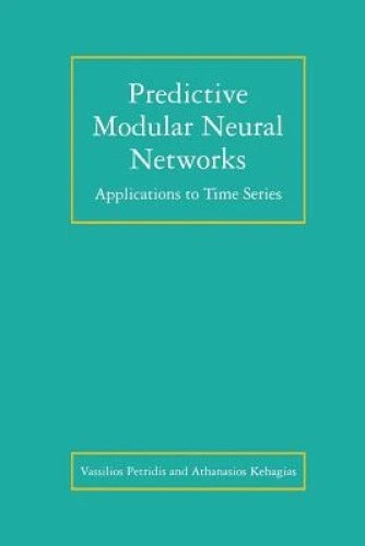 Predictive Modular Neural Networks Applications To Time Series The