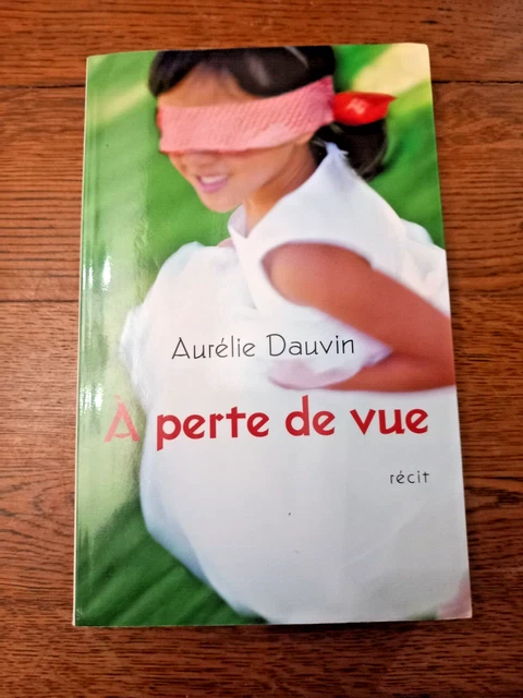 A PERTE DE VUE / Aurelie Dauvin / livre / récit EUR 7,00 - PicClick FR