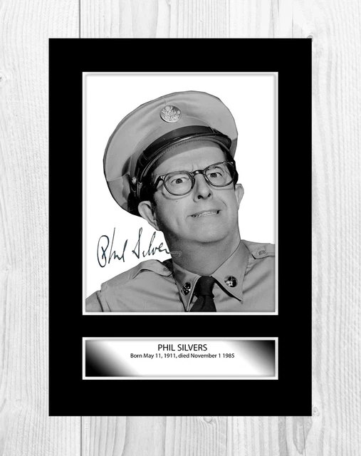 PHIL SILVERS SERGEANT Bilko A4 reproduction signed poster Choice of ...