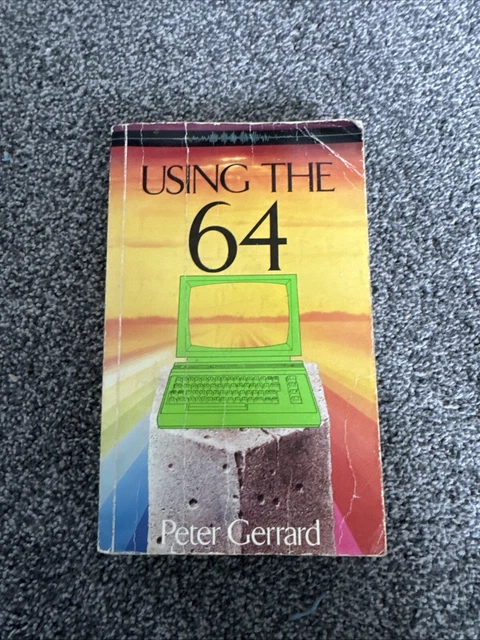 USING THE 64 by Peter Gerrard - Commodore 64 Reference Book C64 ...