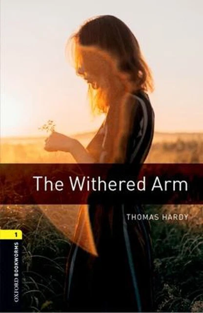 OXFORD BOOKWORMS LIBRARY: the Withered Arm : Level 1: 400-Word Vo EUR 4 ...