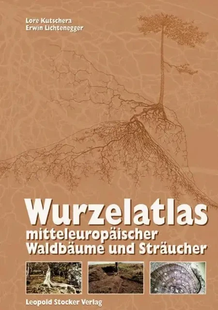 WURZELATLAS MITTELEUROPÄISCHER WALDBÄUME und Sträucher | Lore Kutschera ...
