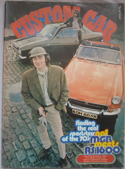 CUSTOM CAR MAGAZINE April 1972 featuring MGB, Ford Escort RS £8.99 ...