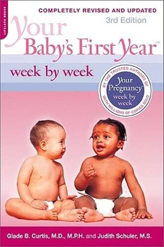 YOUR BABY'S FIRST Year Week by Week by M.D. Curtis, Glade B, Dr.: Used ...