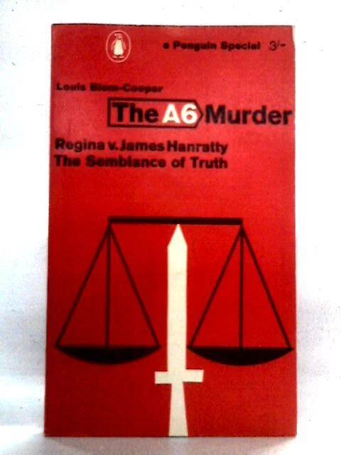 THE A6 MURDER, Regina v. James Hanratty (Louis Blom-Cooper - 1963) (ID ...