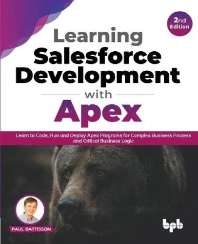 LEARNING SALESFORCE DEVELOPMENT with Apex: Learn to Code, Run and ...