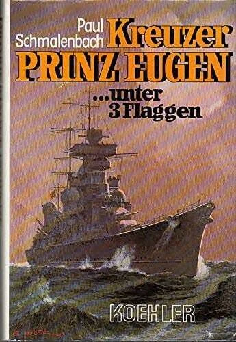 KREUZER PRINZ EUGEN ...unter 3 Flaggen Schmalenbach, Paul: Buch EUR 6 ...
