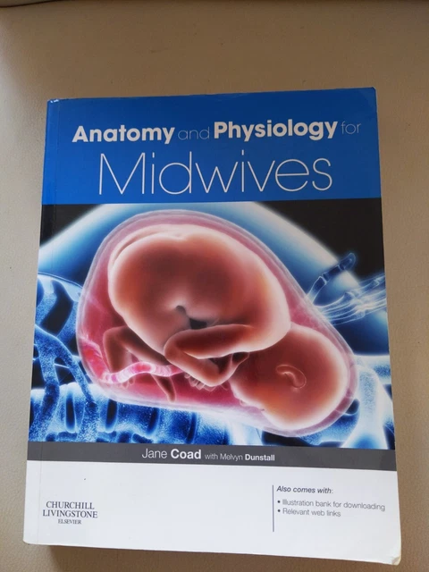 ANATOMY AND PHYSIOLOGY for Midwives by Melvyn Dunstall, Jane Coad ...