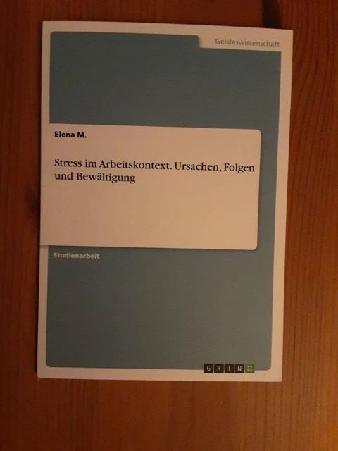 STRESS IM ARBEITSKONTEXT. Ursachen, Folgen und Bewältigung von Elena M. EUR 8,00 - PicClick DE