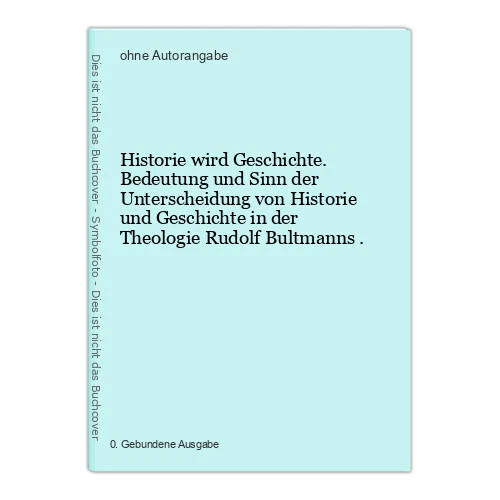 HISTORIE WIRD GESCHICHTE. Bedeutung und Sinn der Unterscheidung von ...