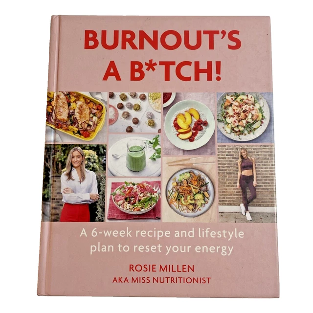 BURNOUTS A B*TCH A 6 Week Recipe and Lifestyle Plan to Reset Your ...