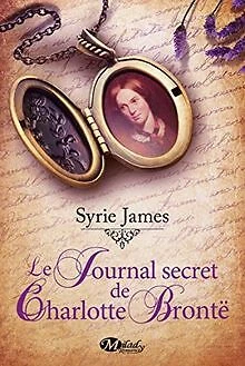 LE JOURNAL SECRET de Charlotte Bronte de James Syrie | Livre | état bon ...