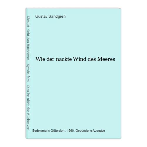 WIE DER NACKTE Wind des Meeres Sandgren, Gustav: 285591 EUR 5,87 ...