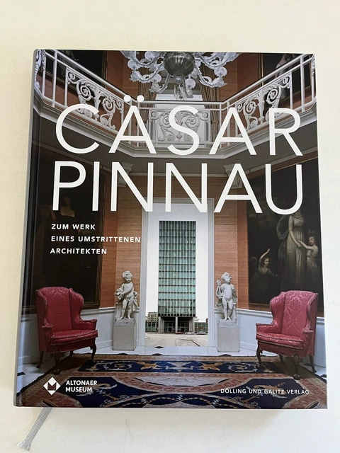 CÉSAR PINNAU - A l'œuvre d'un architecte controversé. Dölling et Galitz ...
