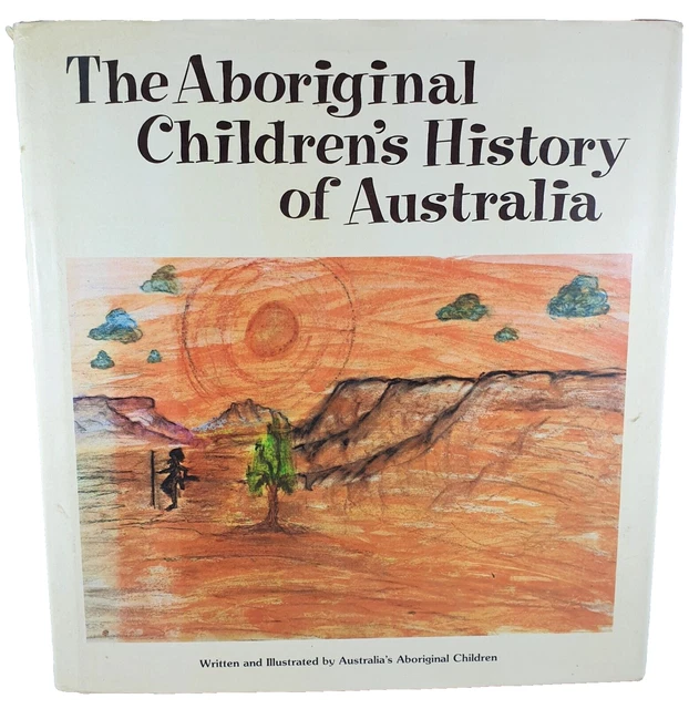VTG THE ABORIGINAL Children's History Of Australia by Aboriginal Kids ...