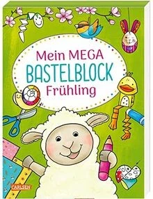 MEIN MEGA-BASTELBLOCK FRÜHLING: Schneiden, malen, k... | Livre | état ...