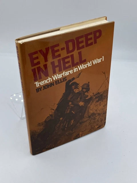 EYE-DEEP IN HELL Trench Warfare in World War I $39.99 - PicClick