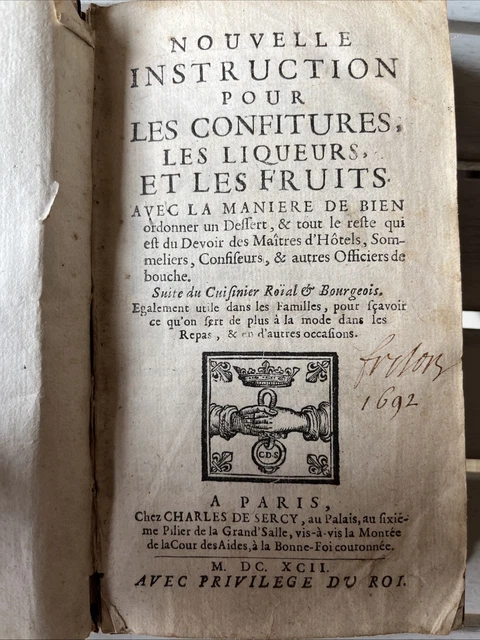 1692, MASSIALOT - Nouvelle Instruction pour les Confitures, Liqueurs et ...