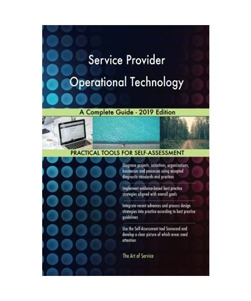 SERVICE PROVIDER OPERATIONAL Technology A Complete Guide - 2019 Edition ...