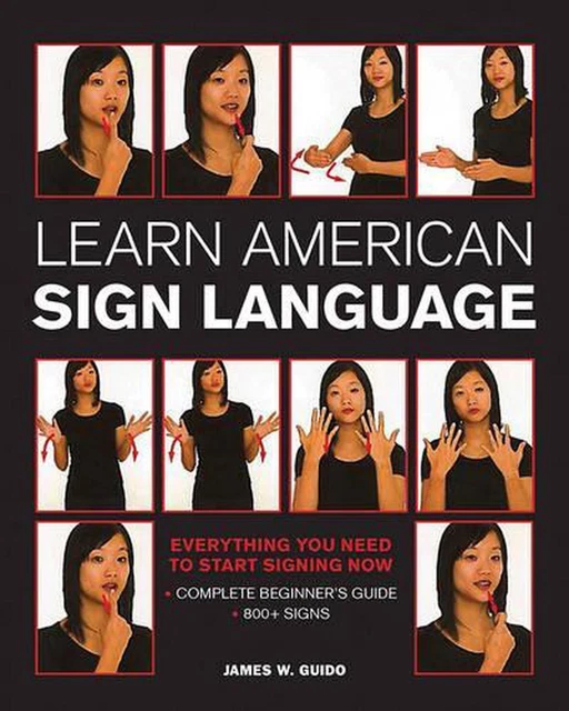 LEARN AMERICAN SIGN Language: Everything You Need to Start Signing ...