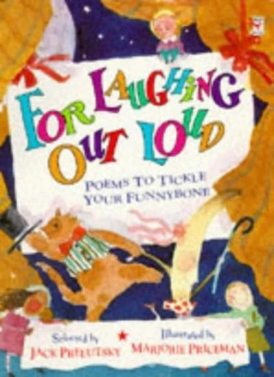 FOR LAUGHING OUT Loud: Poems to Tickle Your Funnybone (Red Fox poetry ...