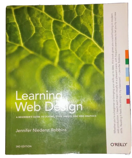 LEARNING WEB DESIGN. A Beginner's Guide to (X)HTML, Style Sheets, and ...