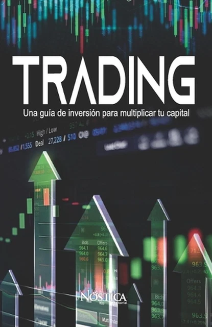 TRADING: UNA GU?A de inversi?n para multiplicar tu capital by N?stica Editorial $52.15 - PicClick AU
