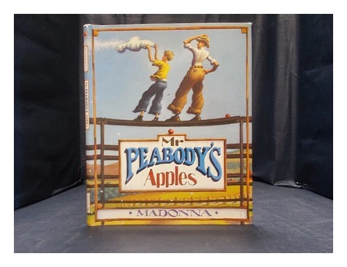MADONNA (1958-). LONG, LOREN (ILLUS.) Mr Peabody's Apples 2003 ...