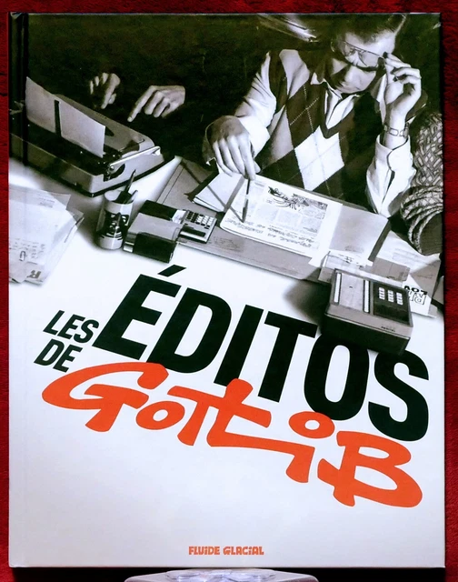 LES ÉDITOS DE Gotlib - Marcel Gotlib - Gérard Viry-Babel - Fluide Glacial - 2023 EUR 16,00 ...